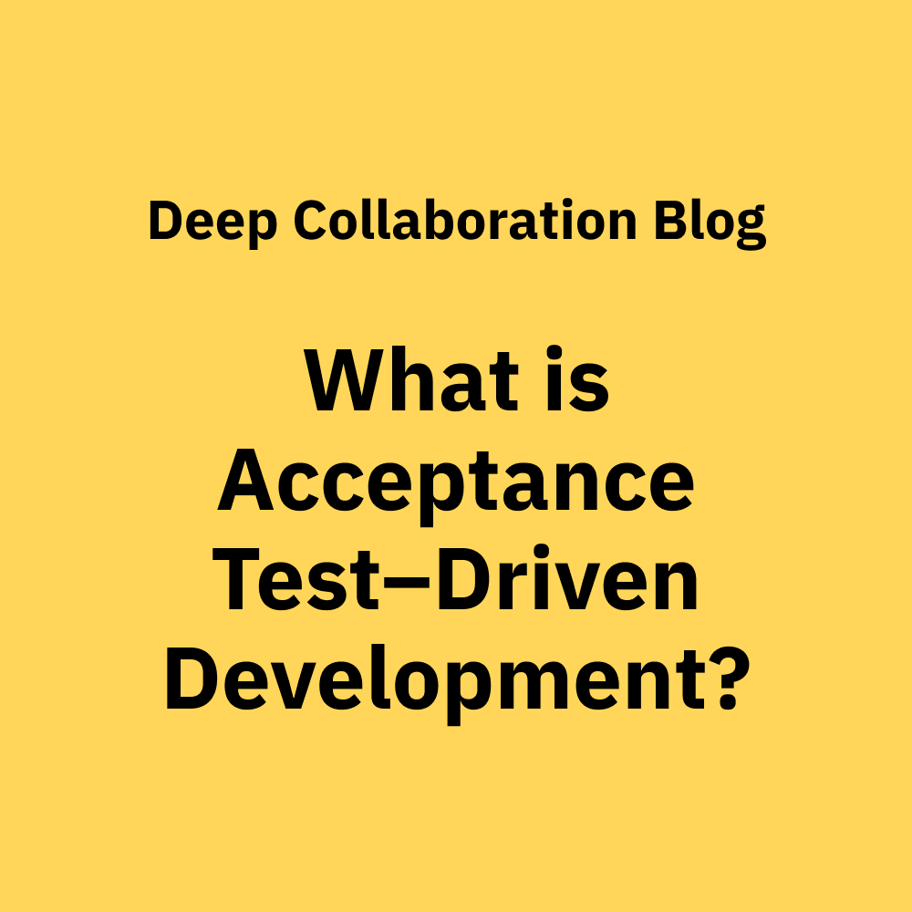 What is Acceptance Test–Driven Development?