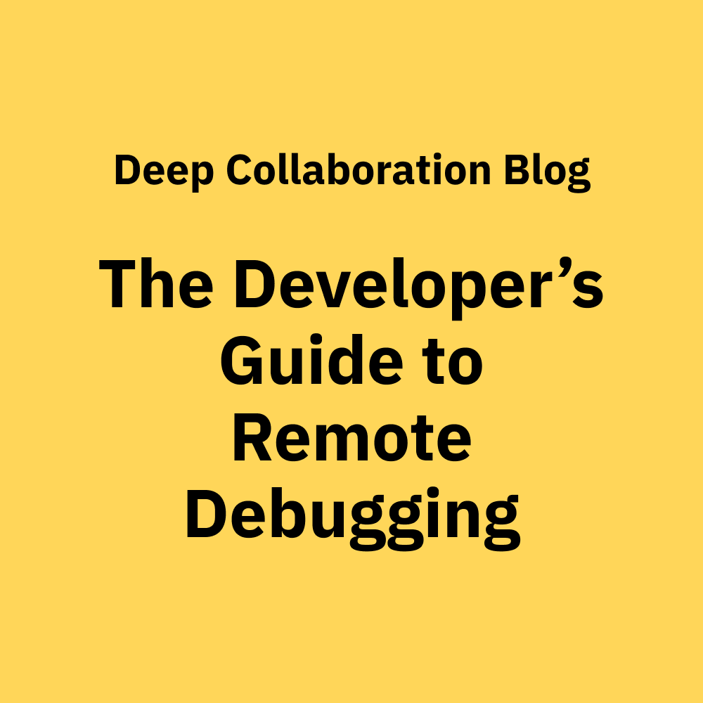 Developer's Guide to Remote Debugging